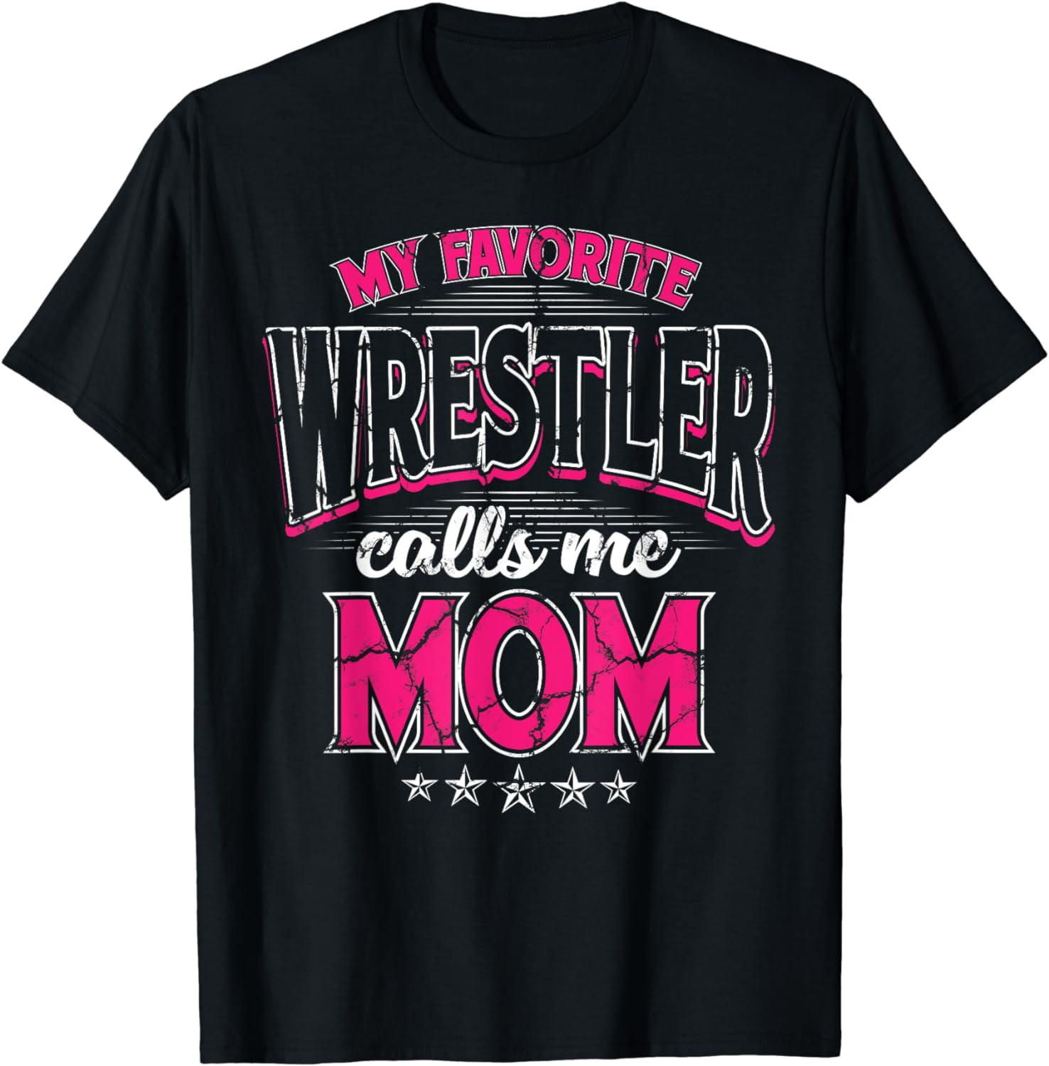 My Favorite Wrestler Calls Me Mom T-Shirt Wrestling Gift - Walmart.com