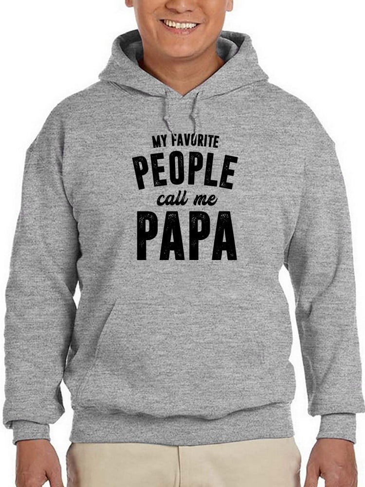 My Favorites Call Me Papa Men Hoodie, Male Large - Walmart.com