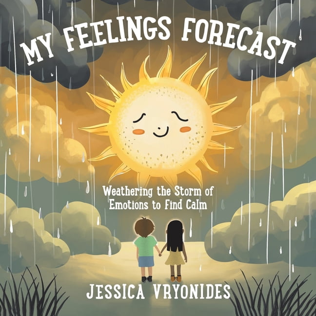 My Feelings Forecast: Weathering the Storm of Emotions to Find Calm ...