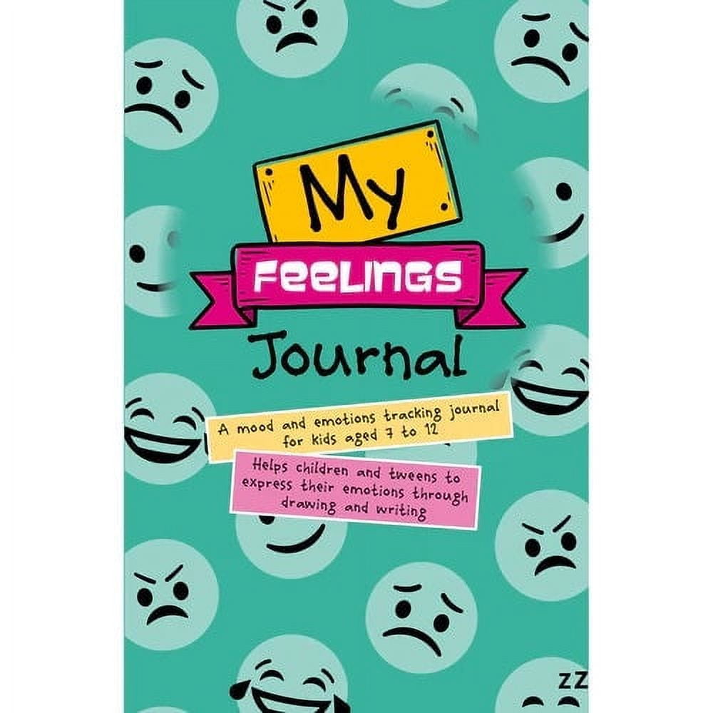 My Feelings Journal: Helps children and tweens to express their ...
