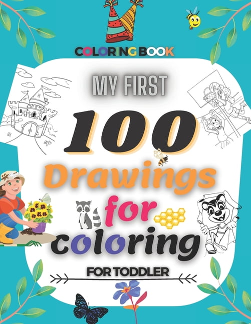 My First 100 Drawings For Coloring For Toddler Coloring Book: My First ...