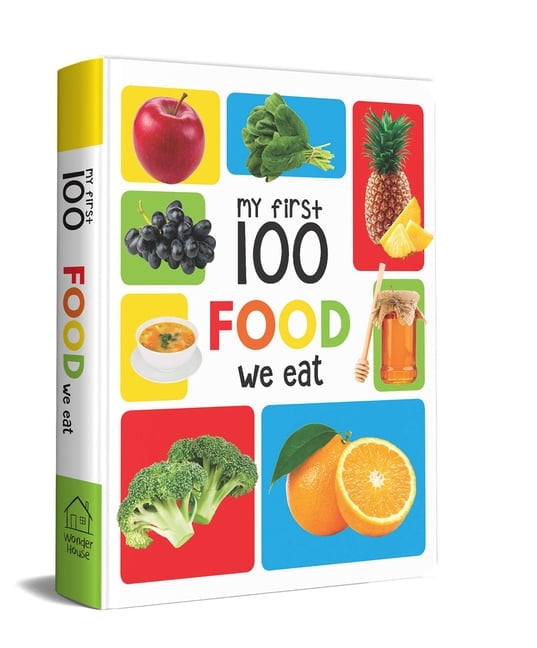 My First 100 My First 100 Food We Eat: Padded Board Books, (Board Book ...