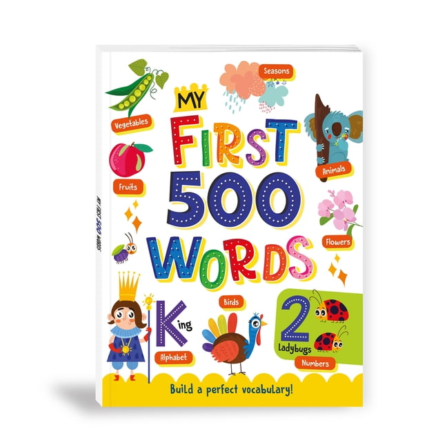 My First 500 Words: Abcs, Numbers, Shapes, Colors, Animals & More a ...