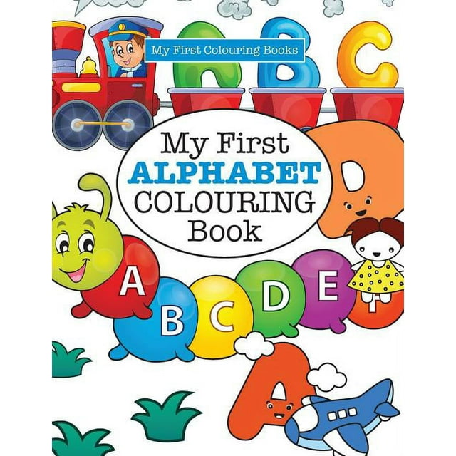My First ALPHABET Colouring Book ( Crazy Colouring For Kids) (Paperback ...