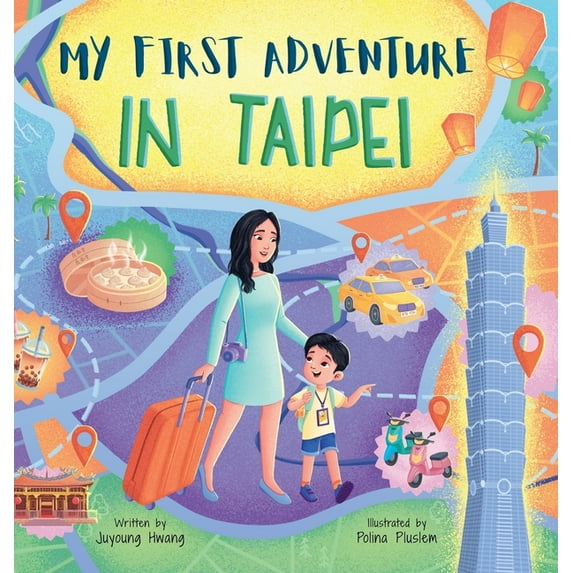 My First Adventure in Taipei: Travel Book for Kids: Exploring Taipei's ...