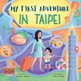 My First Adventure in Taipei: Travel Book for Kids: Exploring Taipei's ...