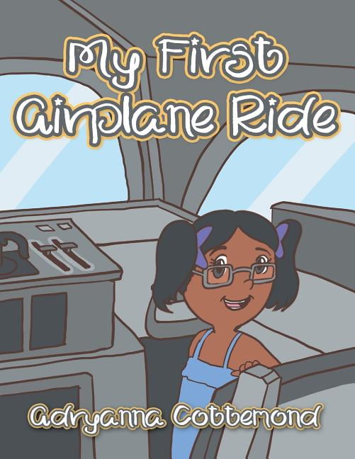 My First Airplane Ride (Paperback) - Walmart.com