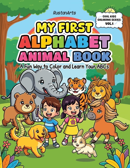 My First Alphabet Animal Book: A Fun Way to Color and Learn Your ABCs ...