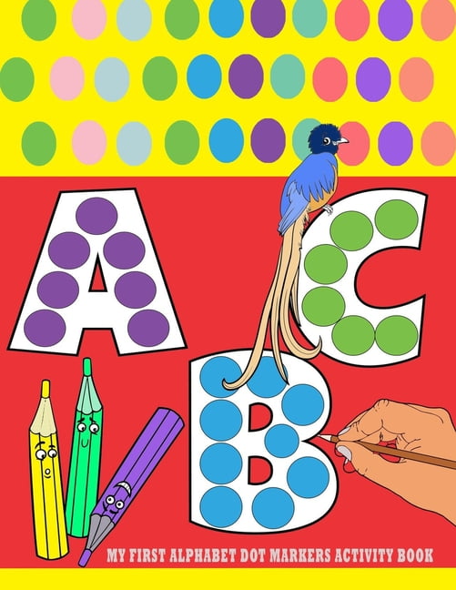 My First Alphabet Dot Markers Activity Book - Walmart.com