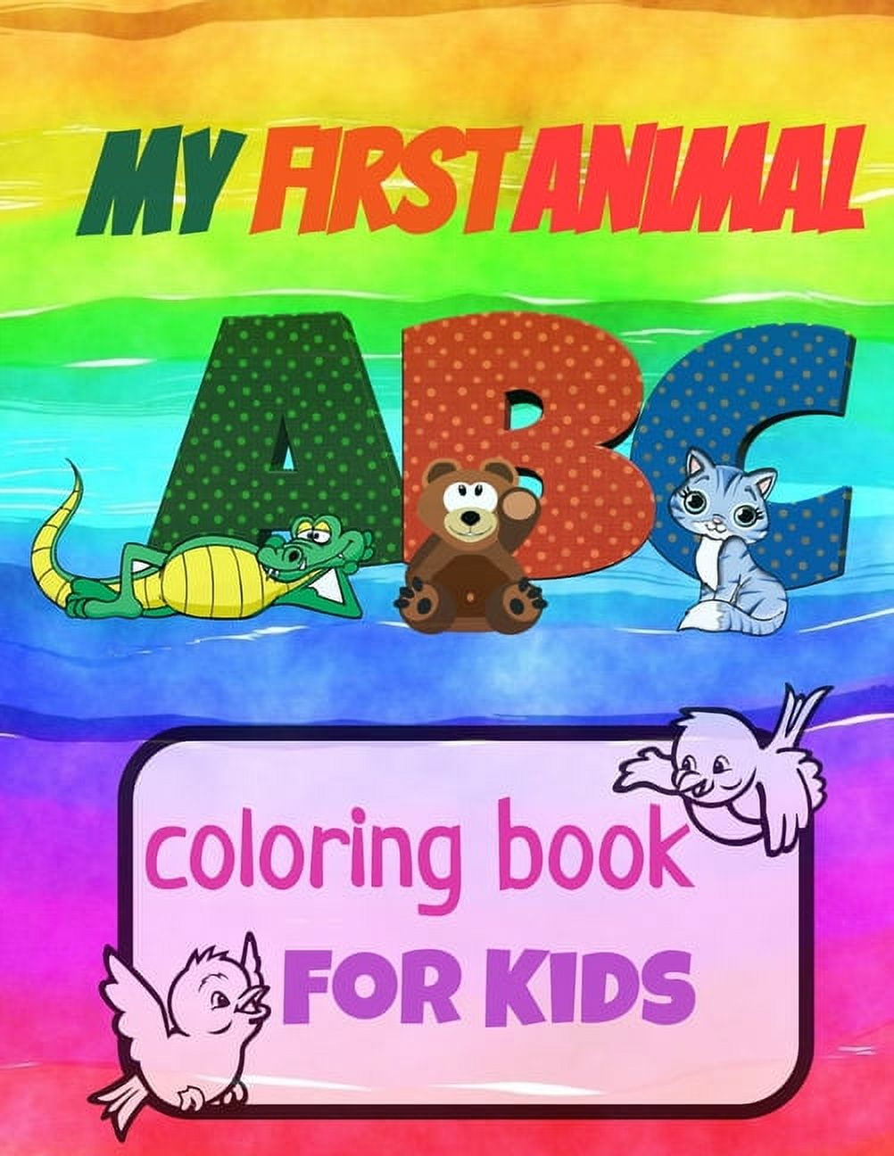 My First Animal ABC Coloring Book For Kids: Great Gift Idea for ...
