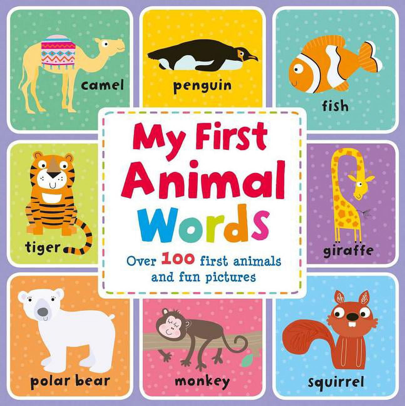 My First Animal Words: Over 100 First Animals and Fun Pictures, (Board ...