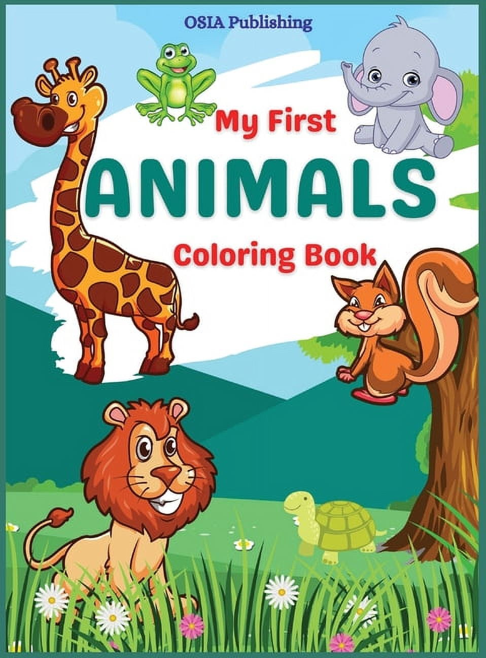 My First Animals Coloring Book : Amazing Animals Coloring Book for ...