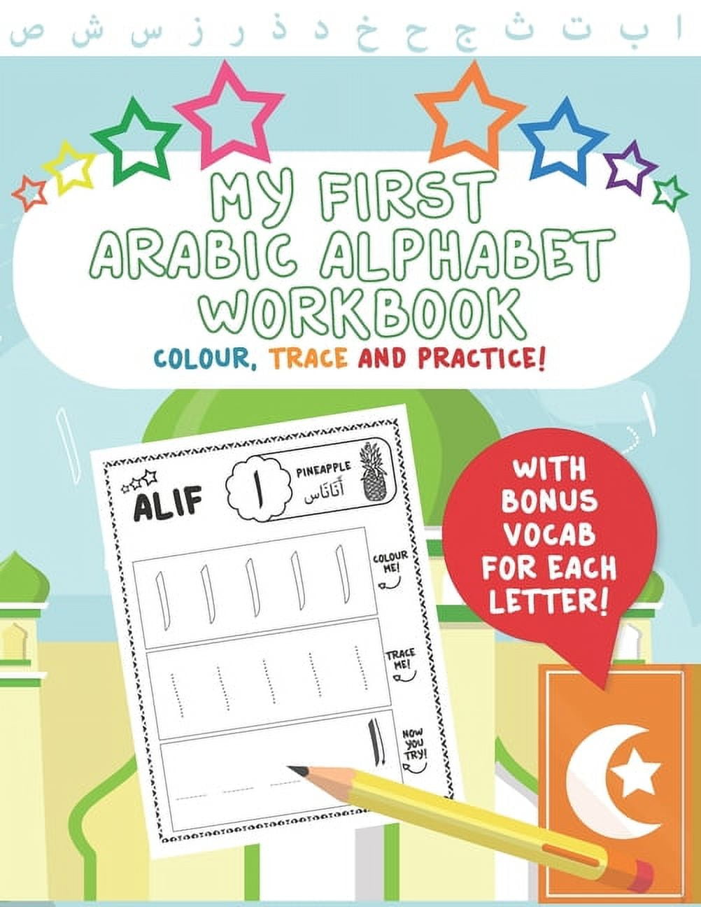 My First Arabic Alphabet Workbook: Colour, Trace and Practice! With ...
