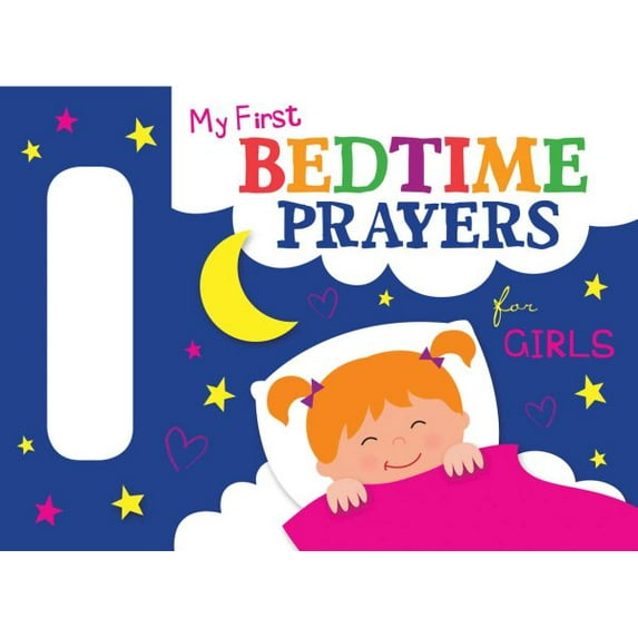 My First Bedtime Prayers for Girls (Board Book) - Walmart.com