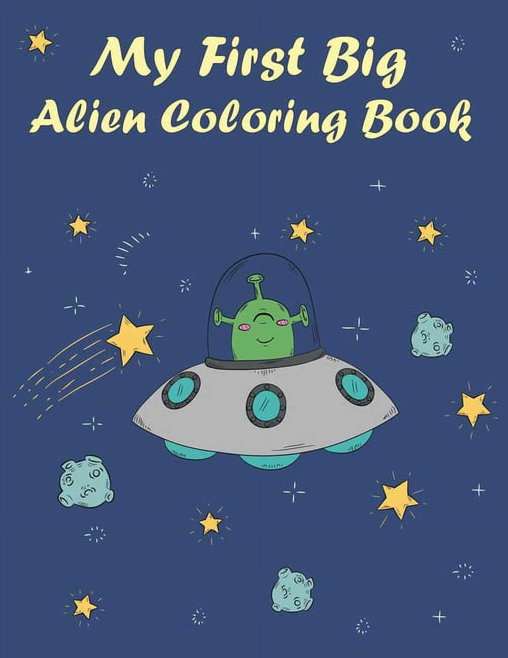 My First Big Alien Coloring Book: Fun Children's Coloring Book with ...