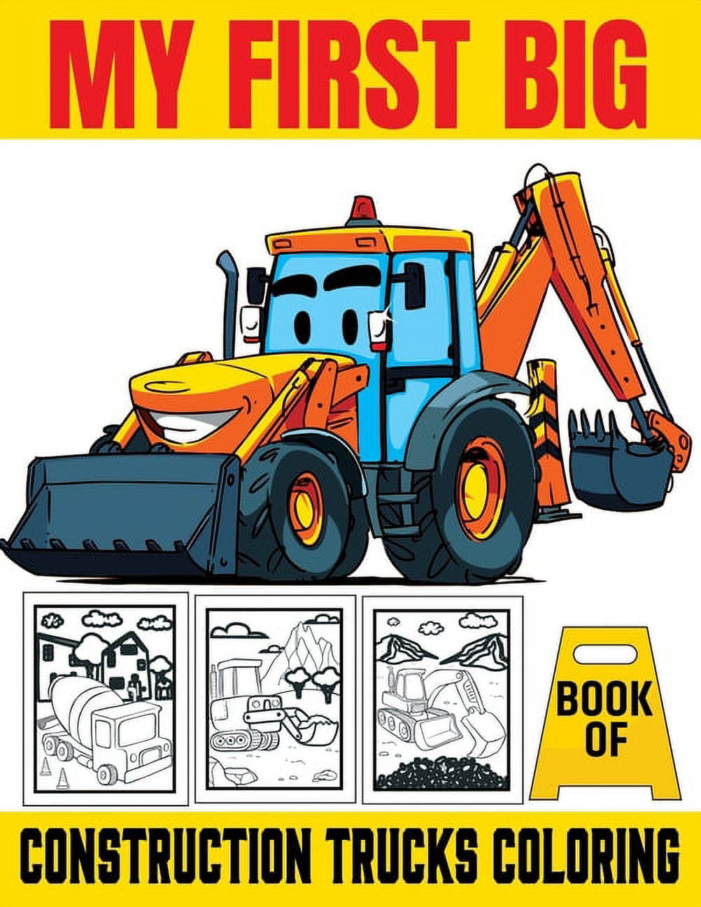 My First Big Book Of Construction Trucks Coloring: Kids Coloring Book ...