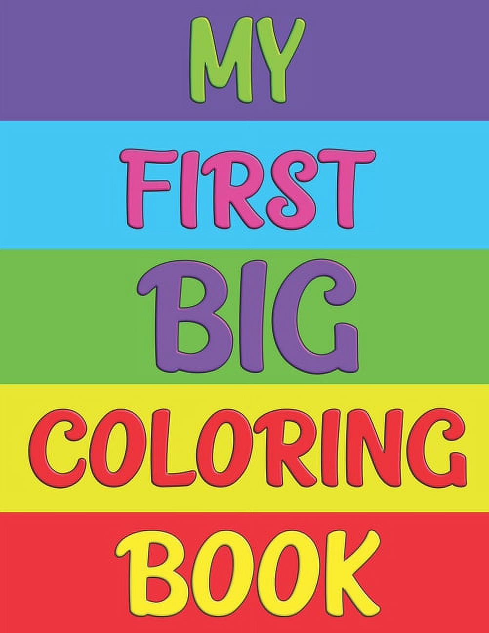 My First Big Coloring Book: Fun with Numbers, Letters, Shapes, Animals ...