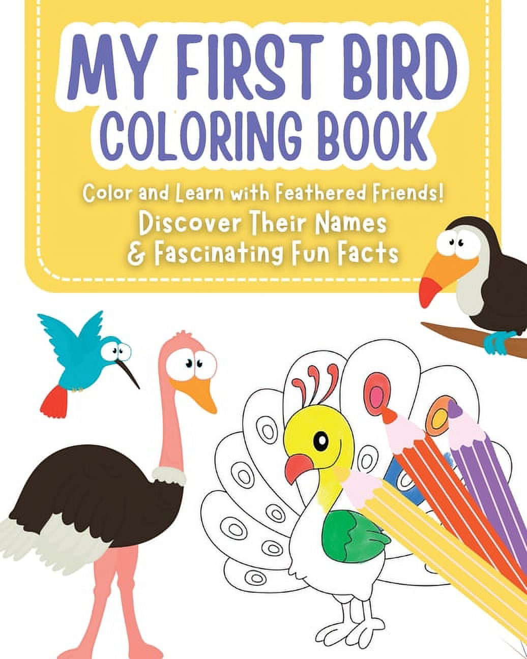 My First Bird Coloring Book - Color and Learn with Feathered Friends ...