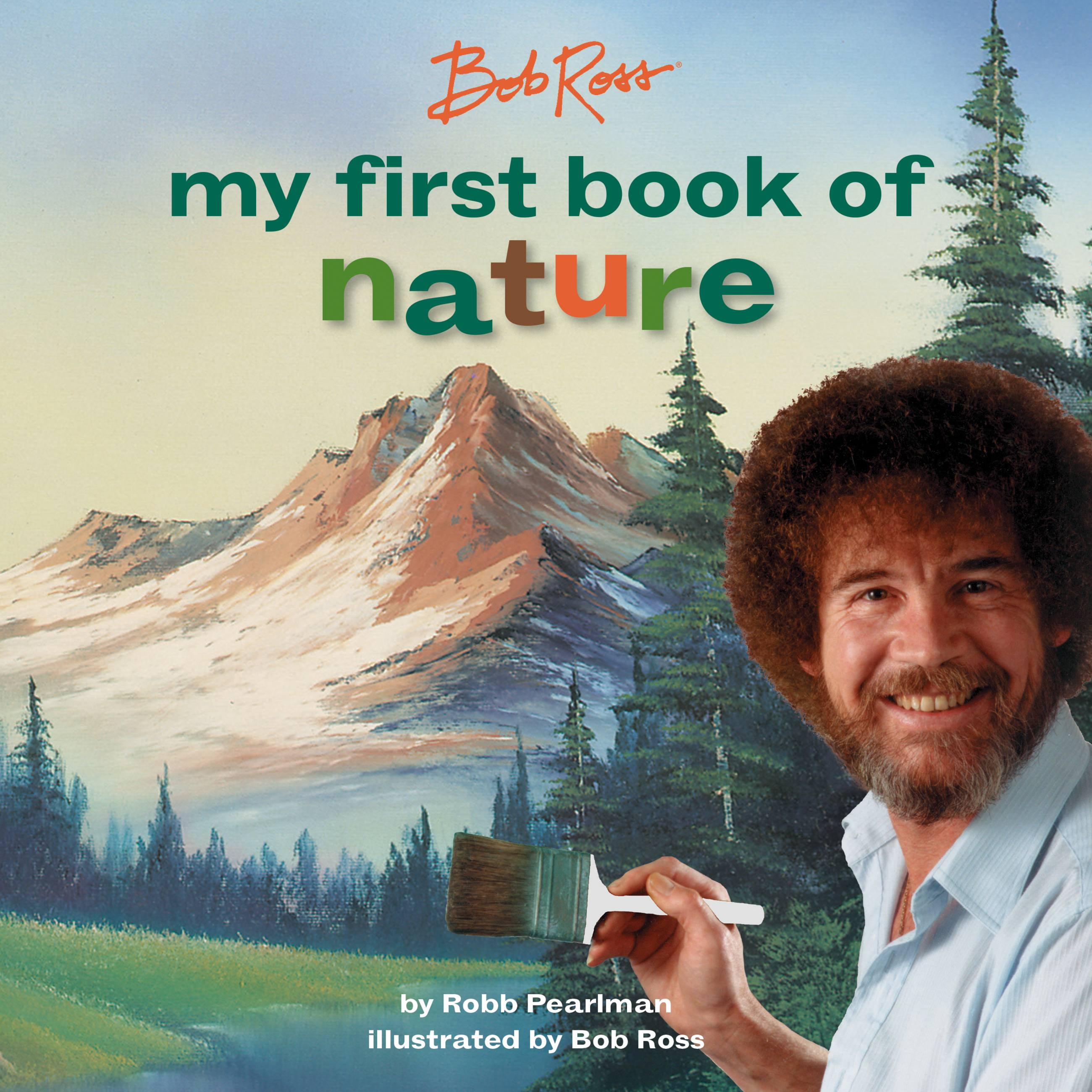 My First Bob Ross Books: Bob Ross: My First Book of Nature (Board book ...