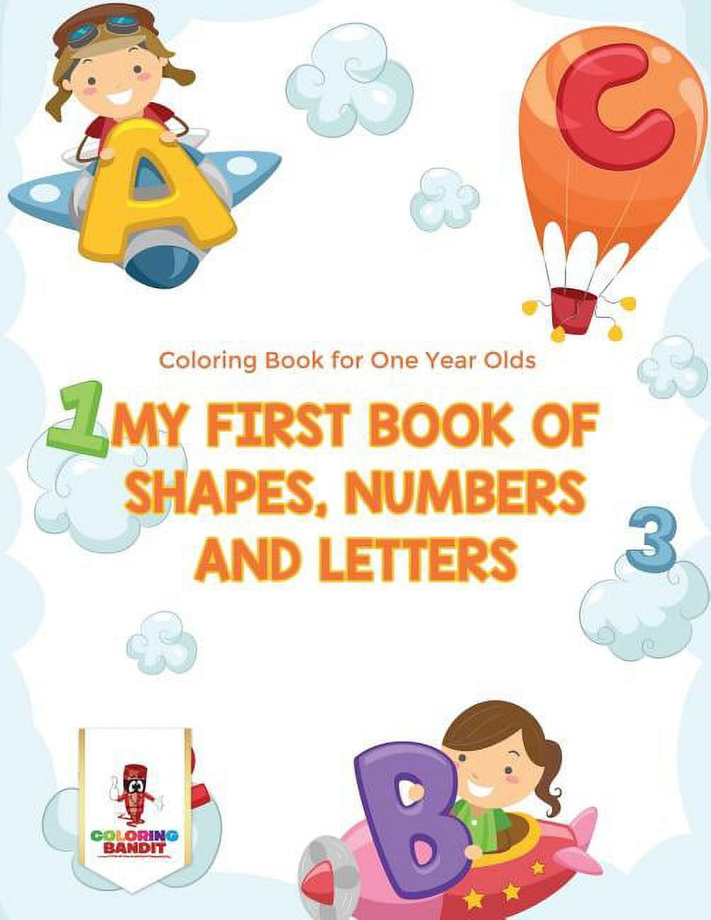 My First Book Of Shapes, Numbers and Letters: Coloring Book for One ...