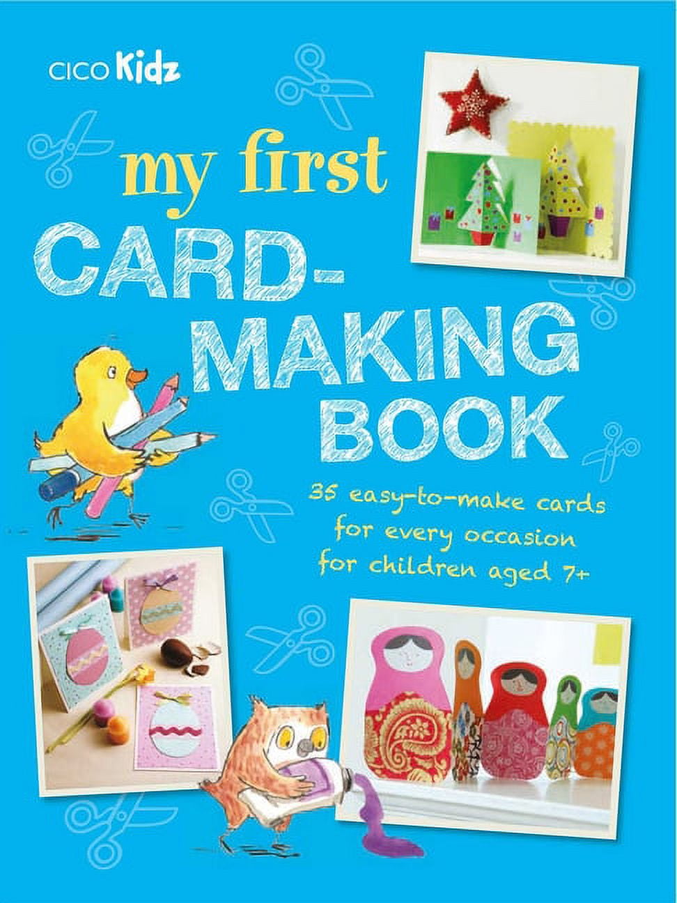 My First Card-Making Book: 35 Easy-To-Make Cards for Every Occasion for ...