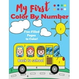 My First Color by Number : A Color by Numbers Book for Ages 4-8 ...