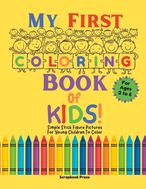 My First Coloring Book Of Kids!: Simple Stick Figure Pictures For Young ...