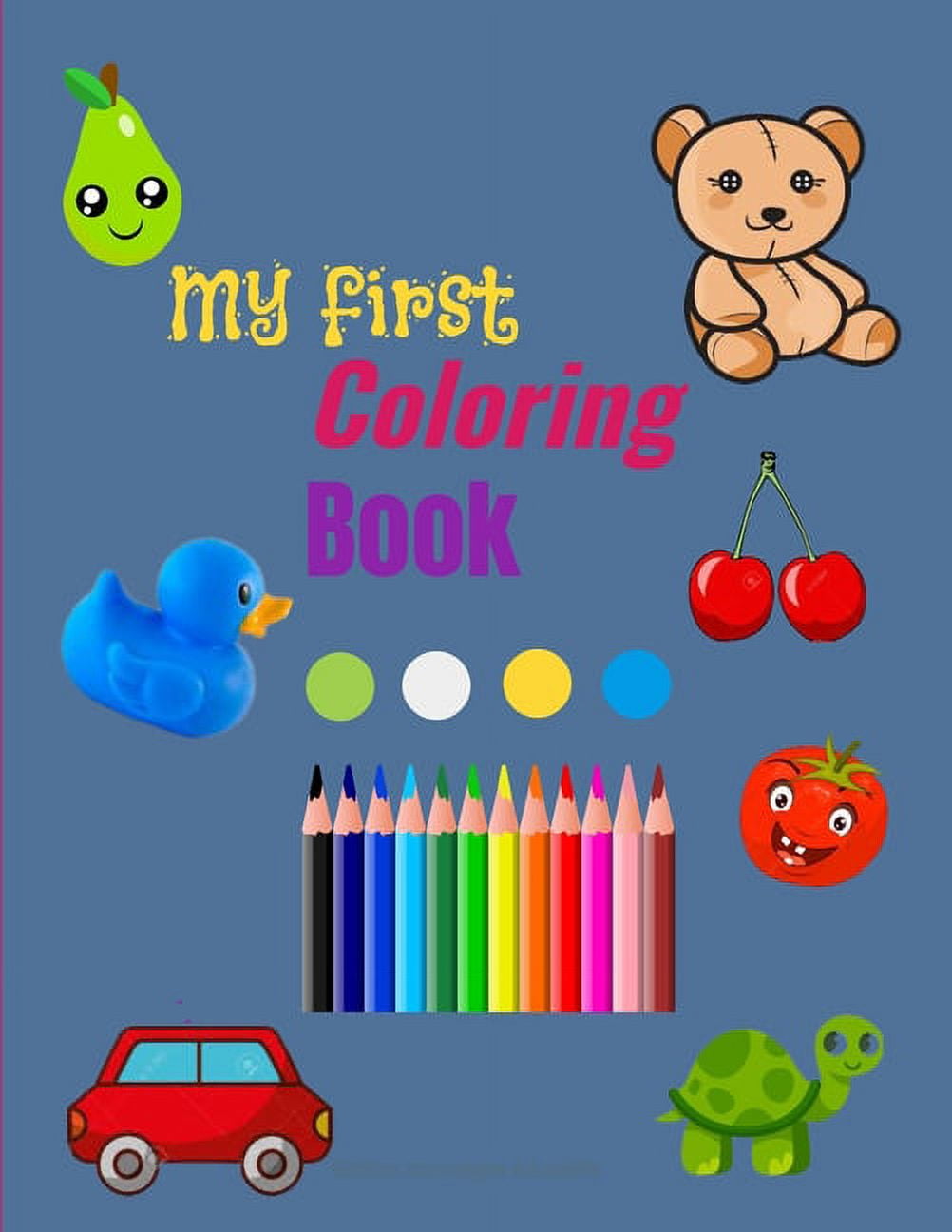 My First Coloring Book: Toddler Coloring Book with 50 images - Simple ...