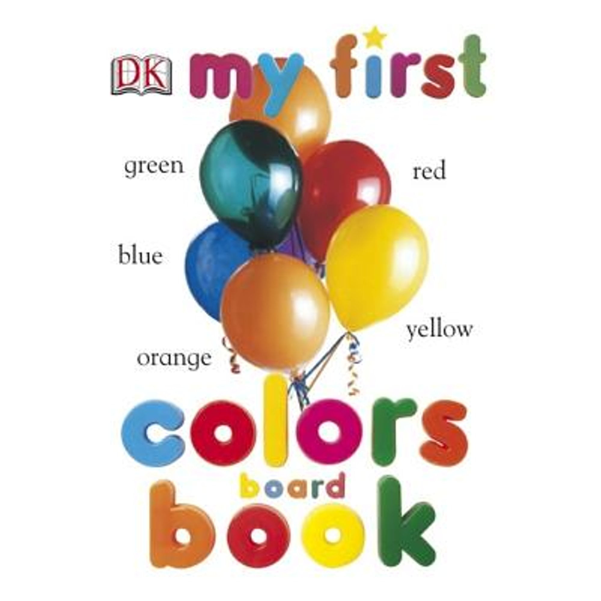 My First Colors Board Book (Hardcover) by DK Publishing, Dorling ...