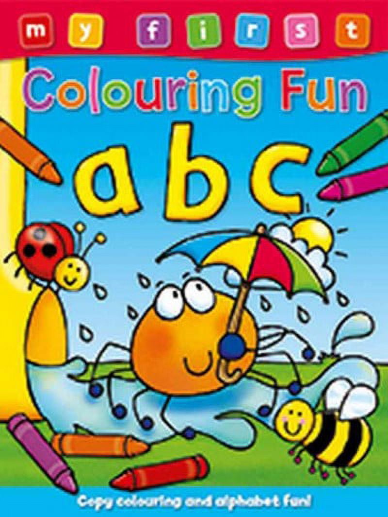 My First Colouring Fun - ABC: Copy the Colors to Complete the Pictures ...