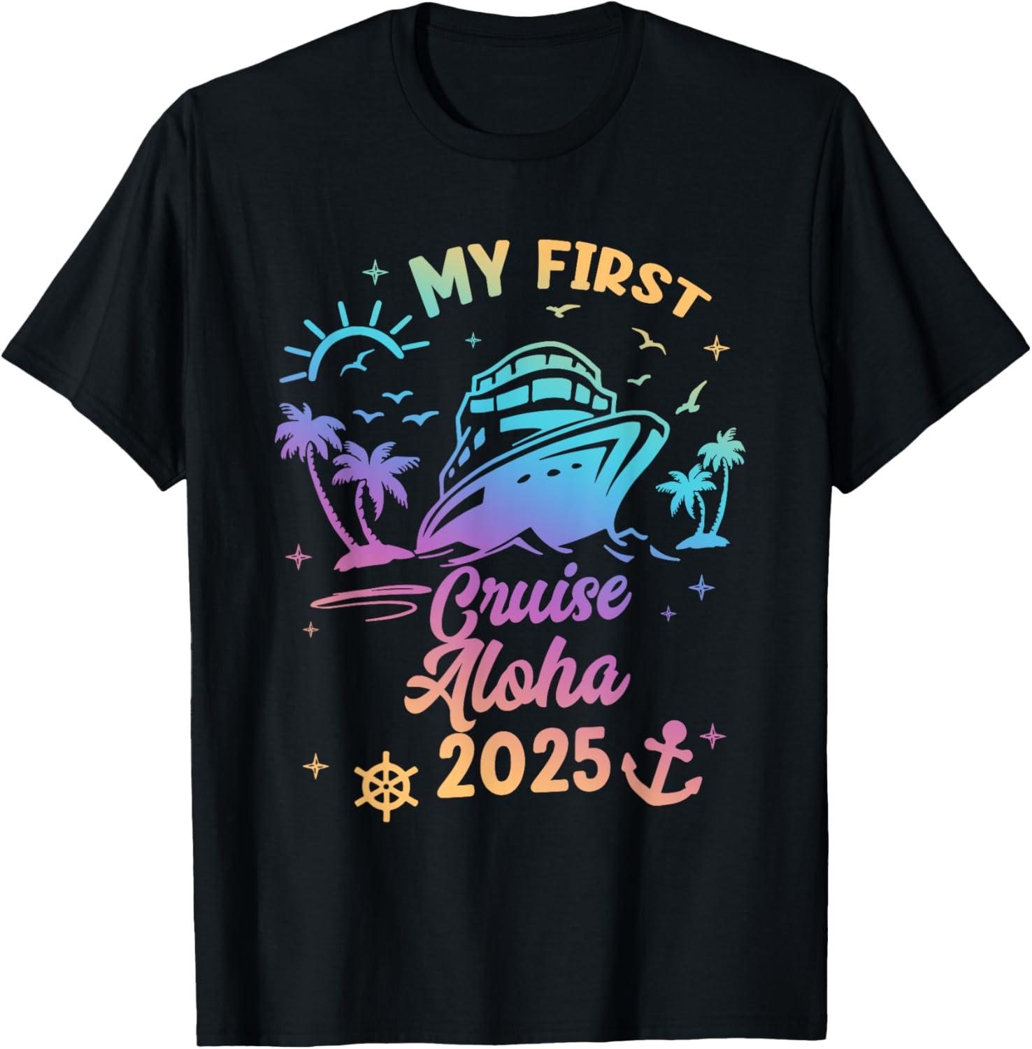 My First Cruise Aloha 2025 Great Cruise Vacation Gift T-Shirt - Walmart.com