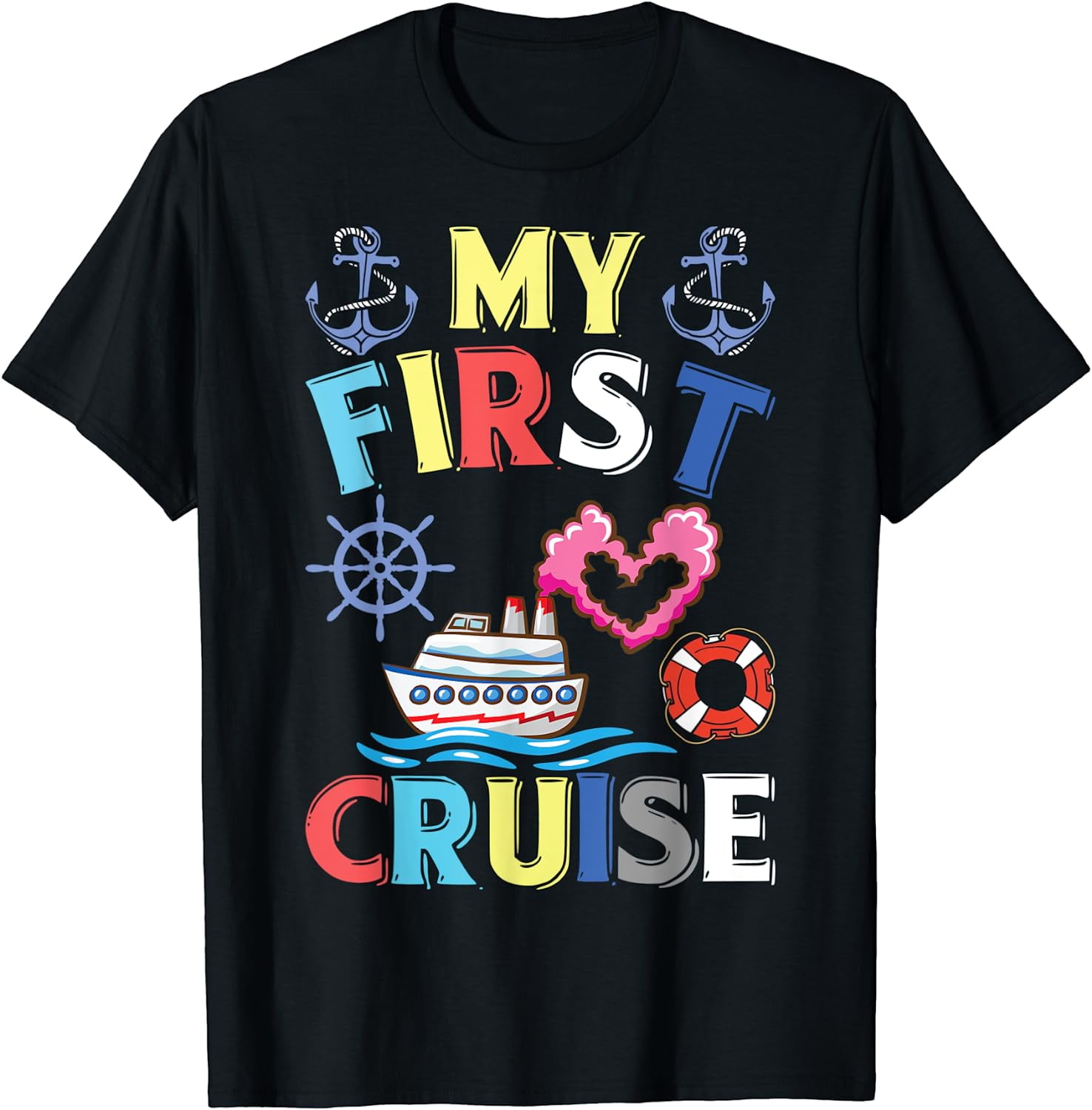 My First Cruise Men, Women, Girls and Boys Funny Cruise Trip T-Shirt ...