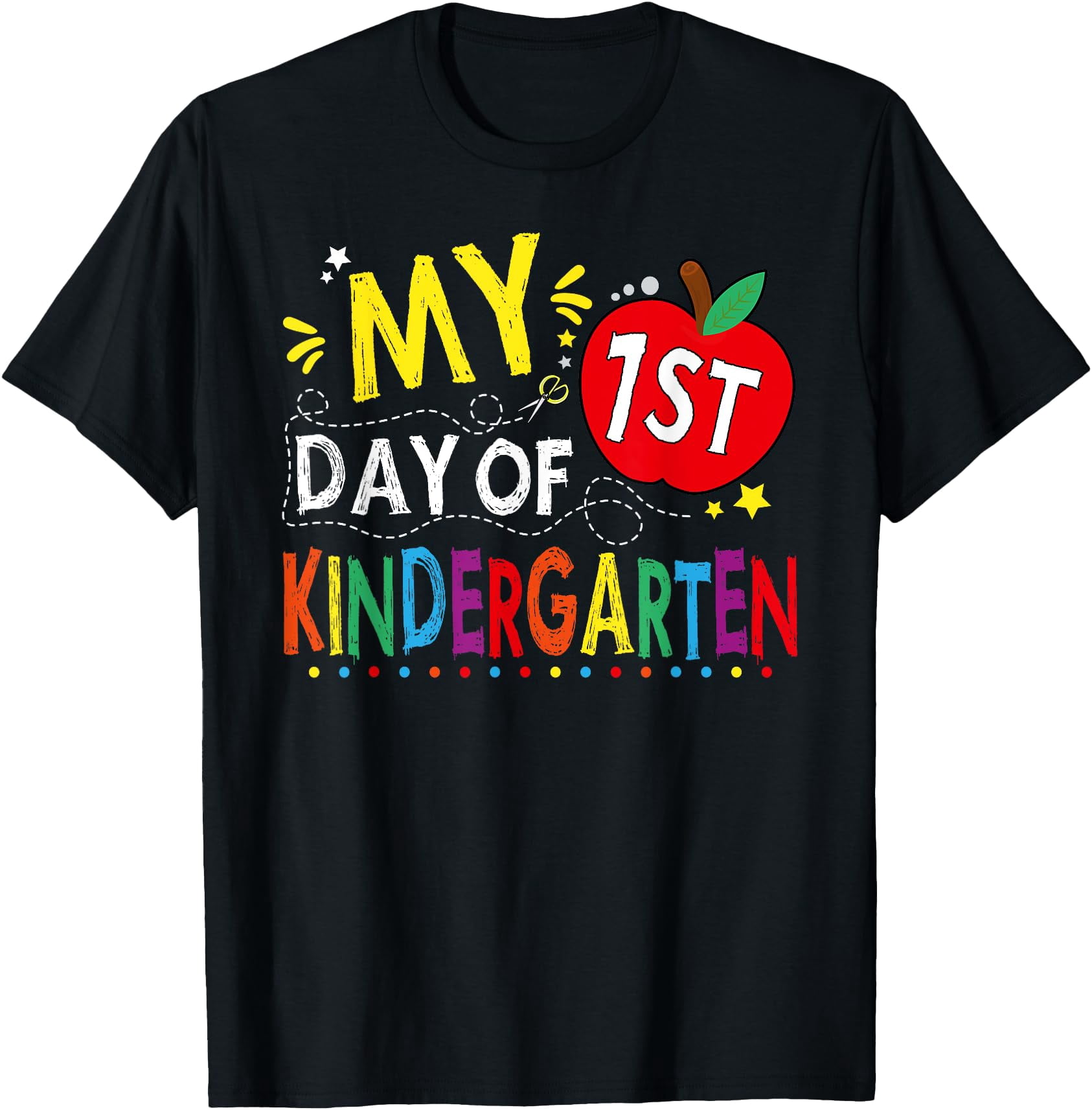 My First Day of Kindergarten Back to School Teacher Student T-Shirt ...