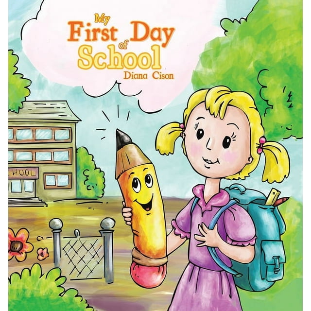 My First Day of School (Hardcover) - Walmart.com