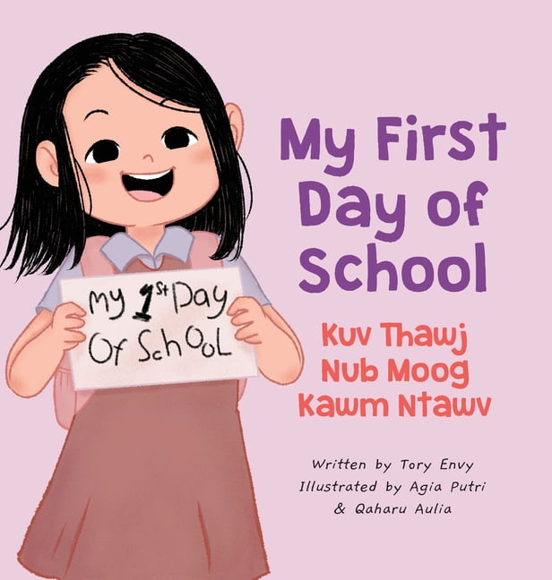 My First Day of School - Kuv Thawj Nub Moog Kawm Ntawv: Green Hmong ...