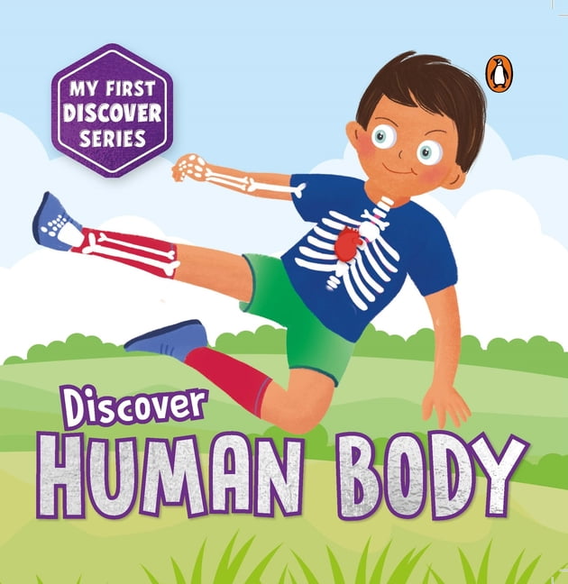 My First Discover Series: Human Body: Fun and Interactive Illustrated ...