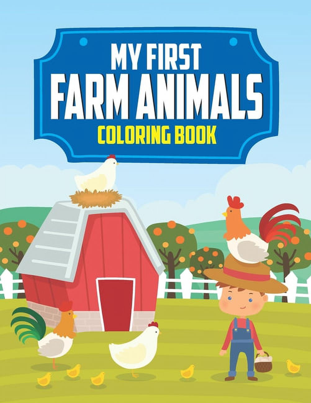 My First Farm Animals Coloring Book: Fun Farm Animal Designs To Color ...