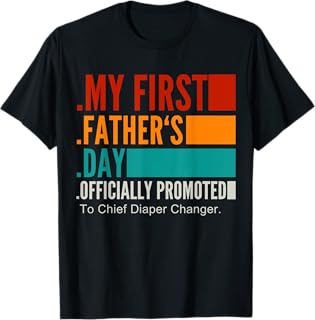 My First Fathers Day promoted to Chief Diaper Changer T-Shirt - Walmart.com