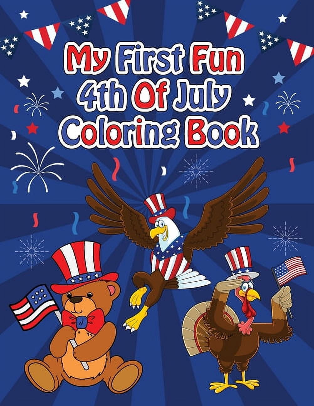 My First Fun 4th Of July Coloring Book -- Katherin Jennings-Vermeille ...