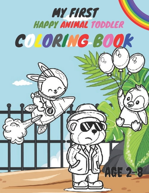 My First Happy Animal Toddler Coloring Book age 2-8: Easy and Fun ...