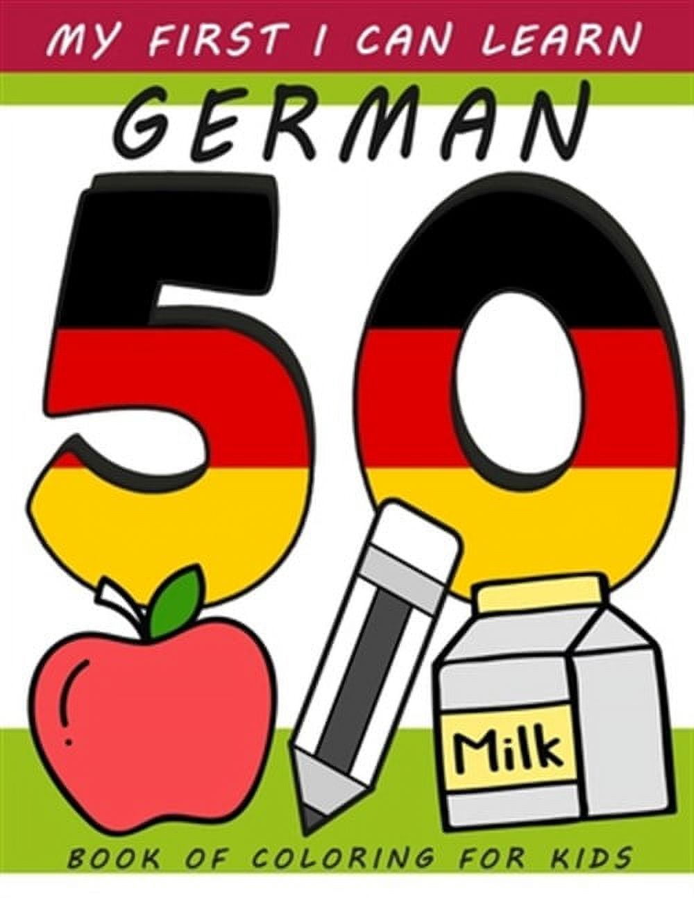 My First I Can Learn German Book of Coloring For Kids: 3 - 5 years ...