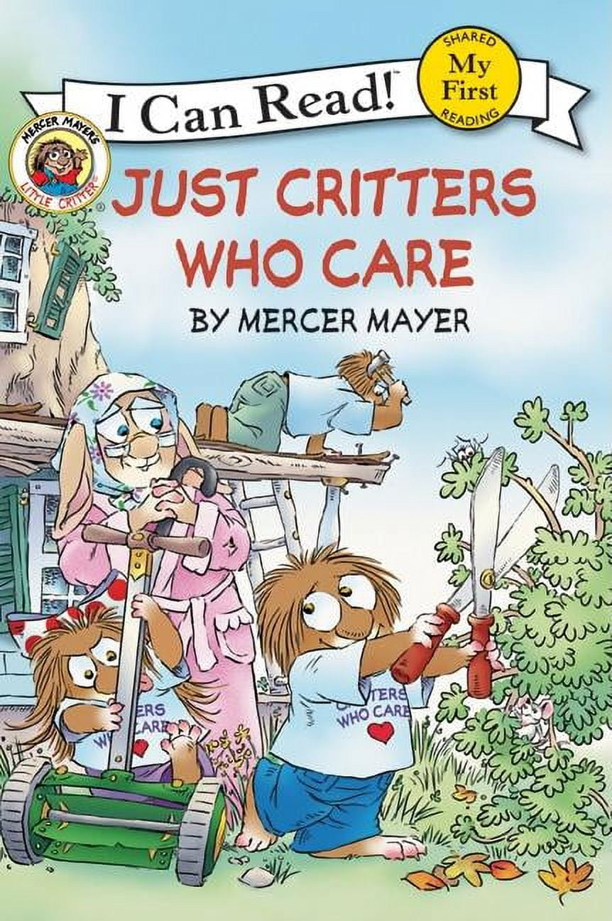 My First I Can Read Little Critter: Just Critters Who Care, (Hardcover ...