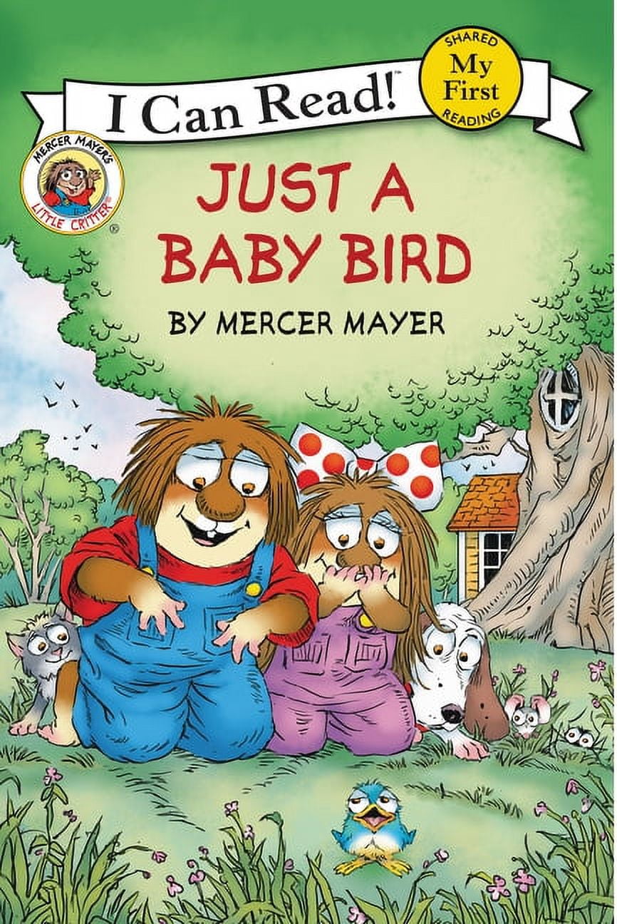 My First I Can Read Little Critter: Just a Baby Bird, (Paperback ...