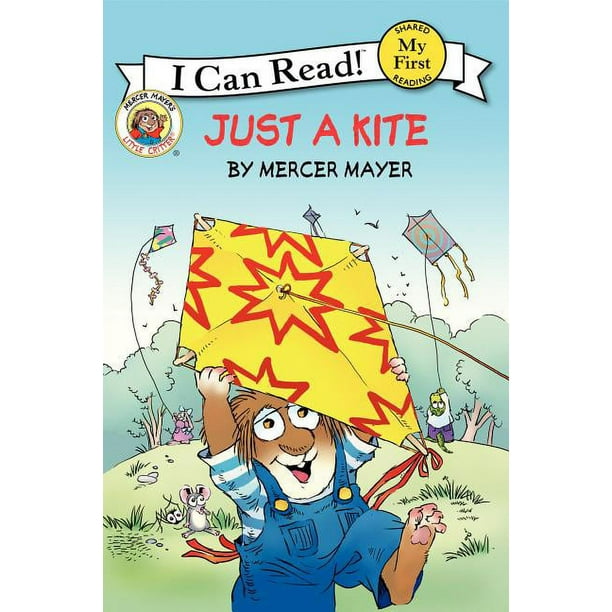 My First I Can Read: Little Critter: Just a Kite (Hardcover) - Walmart.com