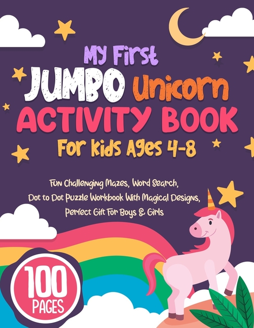 My First Jumbo Unicorn Activity Book For Kids Ages 4-8: Fun Challenging ...