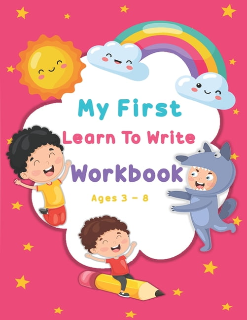 My First Learn To Write Workbook Ages 3-8: Kids coloring activity books ...