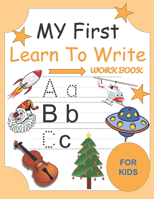 My First Learn To Write Workbook: Alphabet Letter Tracing and ...
