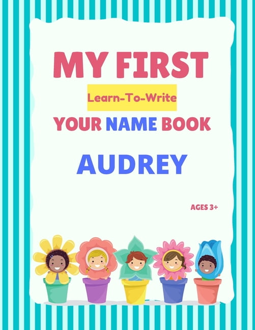 My First Learn-To-Write Your Name Book My First Learn-To-Write Your ...