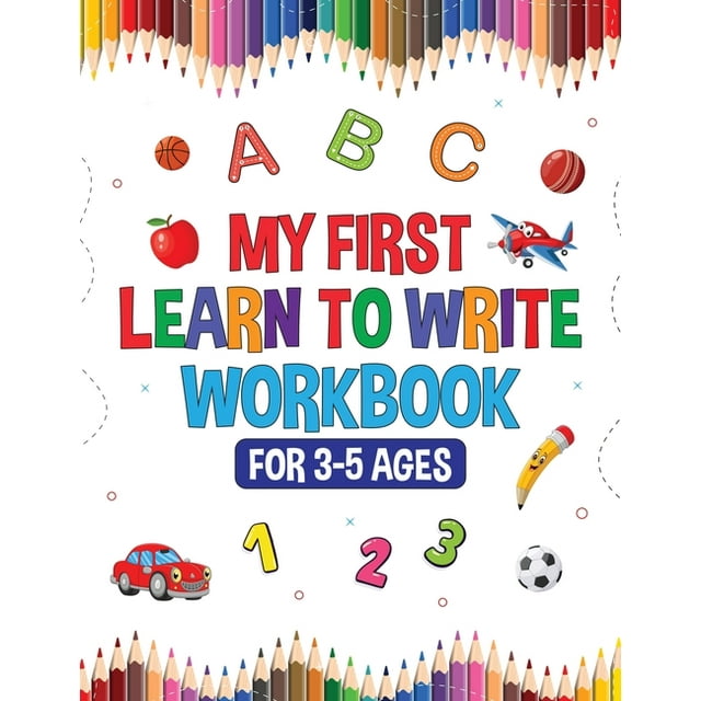 My First Learn to Write Workbook for Kids 3-5: Learning Activities ...