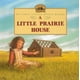 My First Little House Books (Prebound): A Little Prairie House ...